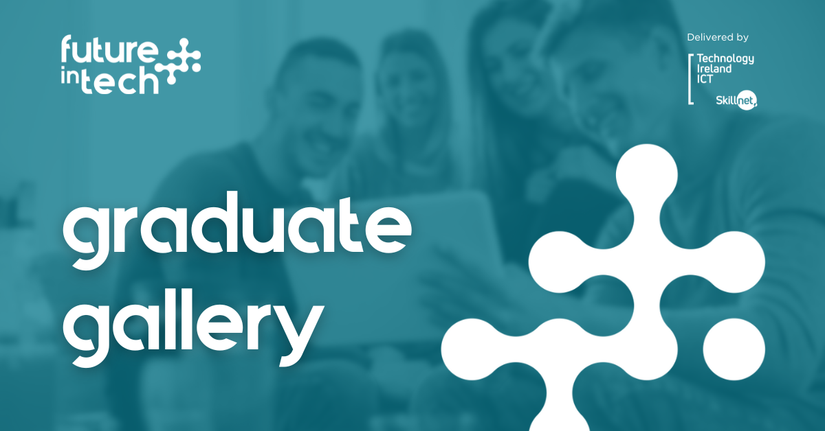 Graduate Gallery | Future in Tech | Free ICT Training